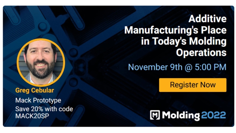 Mack Proto President Greg Cebular to Speak About Additive Manufacturing at Molding 2022 - Mack ...
